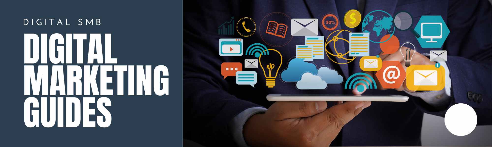 Digital Marketing Guides for SMBs: Your Complete Resource - DigitalSMB